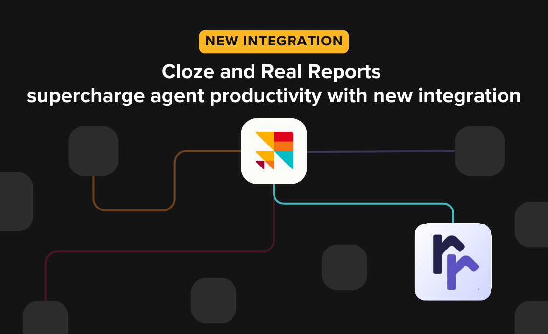 RealReports and Cloze Integrate to Supercharge Agent Productivity - Cloze
